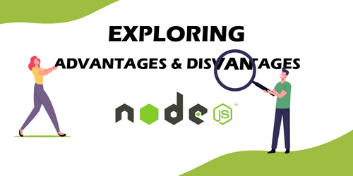 Exploring Advantages and Disadvantages of Using Node.js - Incentius Blog