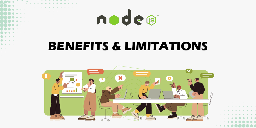 Benefits and Limitations of using Node.js - Incentius Blog